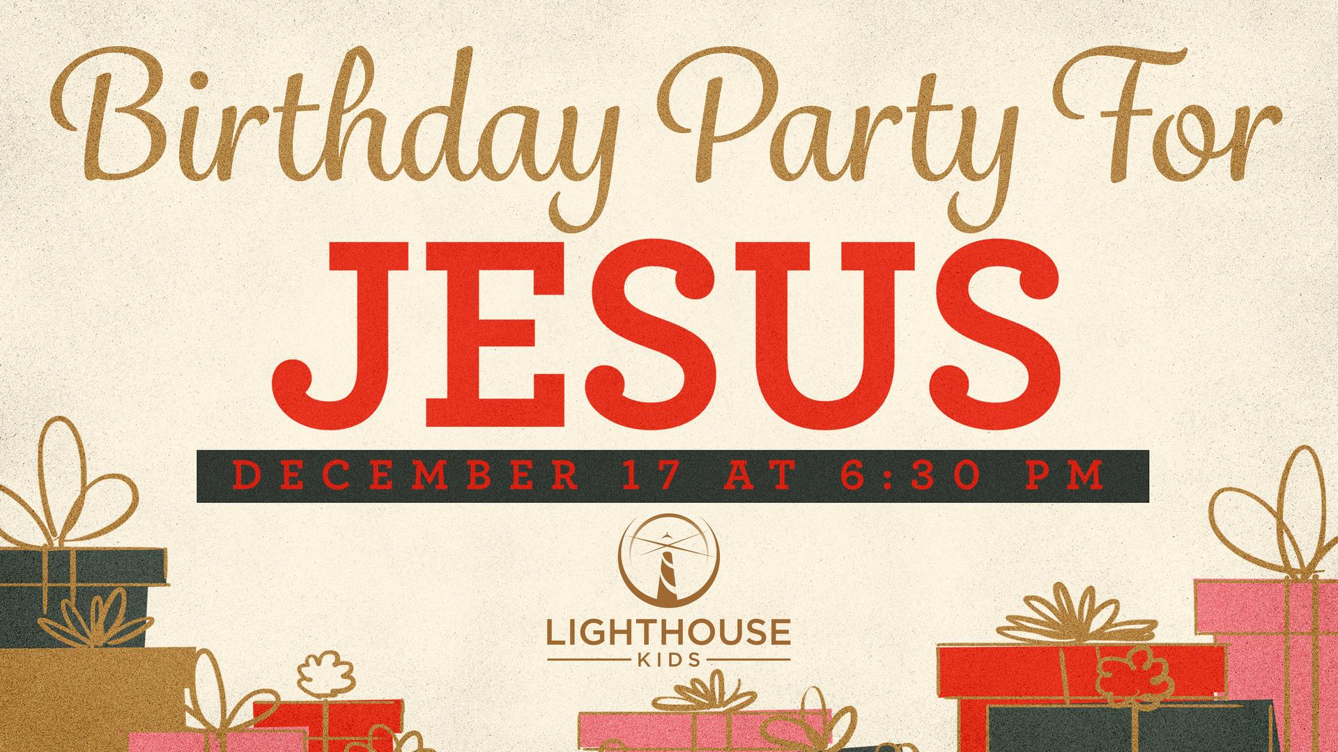 KIDS CLUB: BIRTHDAY PARTY FOR JESUS – Lighthouse Baptist Church ...